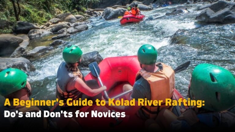 A Beginner Guide to Kolad River Rafting: Do's & Don'ts for Novices